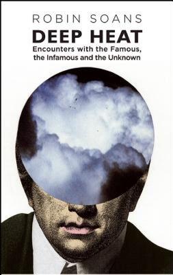 【预售】Deep Heat: Encounters with the Famous, the Infamous