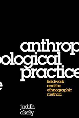 【预售】Anthropological Practice: Fieldwork and the