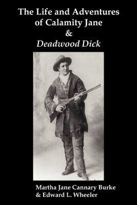 【预售】The Life & Adventures of Calamity Jane and Deadwood