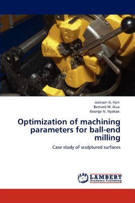 【预售】Optimization of Machining Parameters for Ball-End