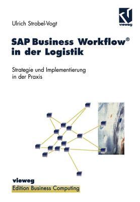 【预售】SAP Business Workflow(r) in Der Logistik: Strategie