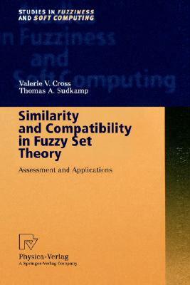 【预售】Similarity and Compatibility in Fuzzy Set Theory:
