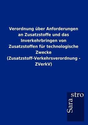 【预售】Verordnung Ber Anforderungen an Zusatzstoffe Und Das