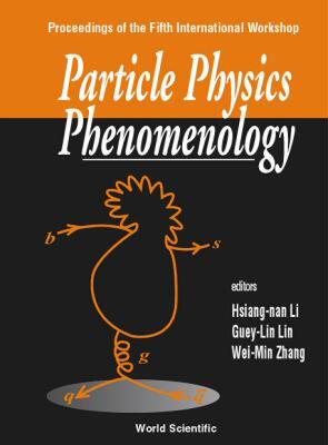 【预售】Particle Physics Phenomenology, 5th Intl Workshop