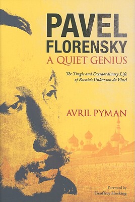 【预售】Pavel Florensky: A Quiet Genius: The Tragic and