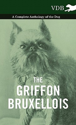 【预售】The Griffon Bruxellois - A Complete Anthology of the