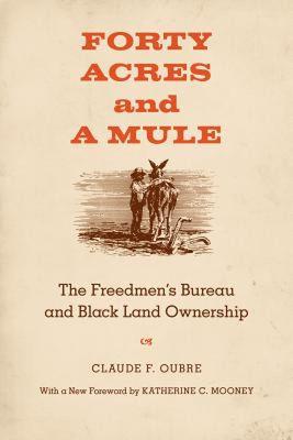 【预售】Forty Acres and a Mule: The Freedmen's Bureau and