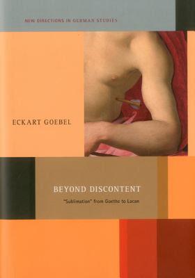 【预售】Beyond Discontent: 'Sublimation' from Goethe to