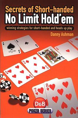 【预售】Secrets of Short Handed No Limit Hold'em: Winning