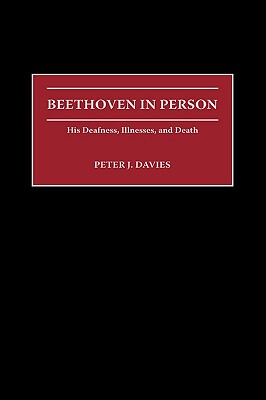 【预售】Beethoven in Person: His Deafness, Illnesses, and