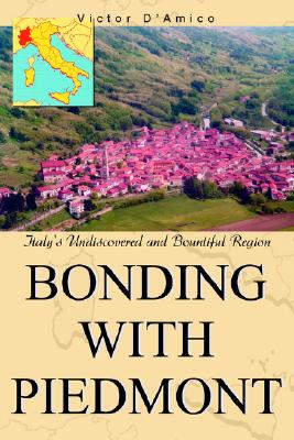 【预售】Bonding with Piedmont: Italy's Undiscovered and