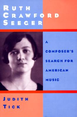 【预售】Ruth Crawford Seeger: A Composer's Search for