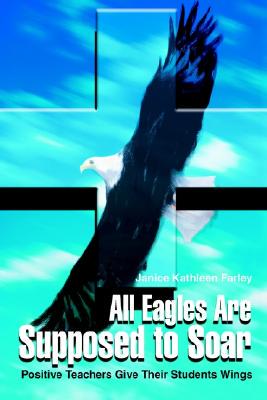 【预售】All Eagles Are Supposed to Soar: Positive Teachers
