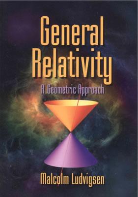 【预售】General Relativity: A Geometric Approach
