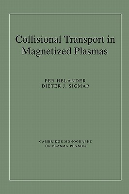 【预售】Collisional Transport in Magnetized Plasmas