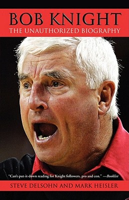 【预售】Bob Knight: The Unauthorized Biography