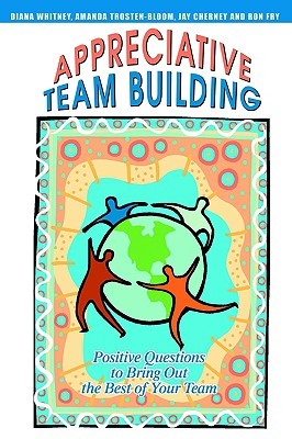 【预售】Appreciative Team Building: Positive Questions to