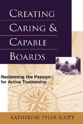 【预售】Creating Caring And Capable Boards: Reclaiming The
