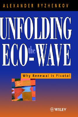 【预售】Unfolding The Eco-Wave - Why Renewal Is Pivotal