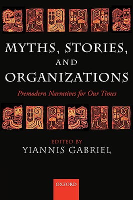 【预售】Myths, Stories, and Organizations: Premodern