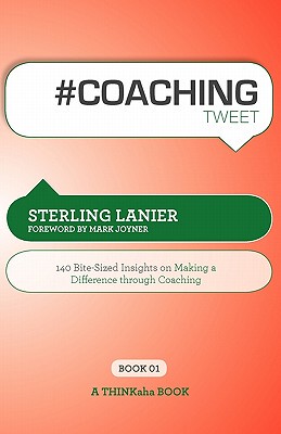 【预售】# Coaching Tweet Book01: 140 Bite-Sized Insights on