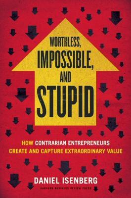 【预售】Worthless, Impossible and Stupid: How Contrarian