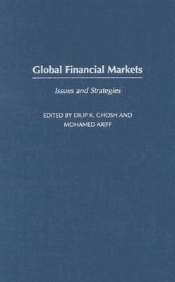 【预售】Global Financial Markets: Issues and Strategies