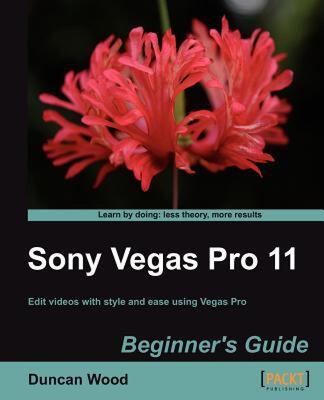 【预售】Sony Vegas Pro 11 Beginner's Guide