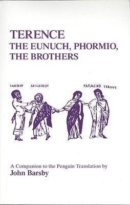 【预售】Terence: The Eunuch, Phormio, the Brothers: A