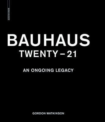 【预售】Bauhaus Twenty - 21: An Ongoing Legacy