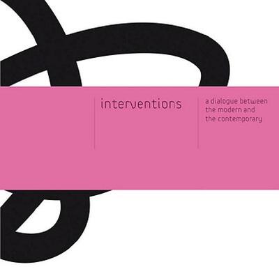 【预售】Interventions: A Dialogue Between the Modern and the