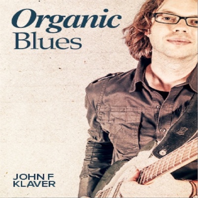 Organic Blues John F Klaver Guitar Solo10首JTC布鲁斯吉他独奏