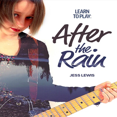 Learn To Play After The Rain Jess Lewis 吉他独奏教程+音视谱