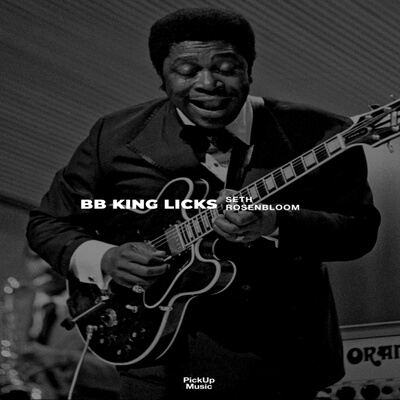 Pickup Music 10 BB King Blues Licks Seth Rosenbloom 吉他乐句
