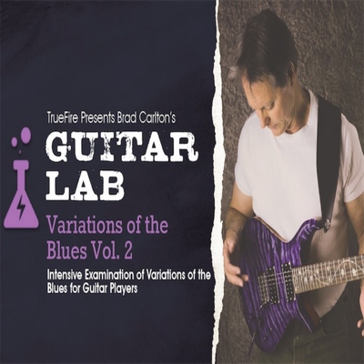 TrueFire Guitar Lab Variations Of The Blues V2 Brad Carlton