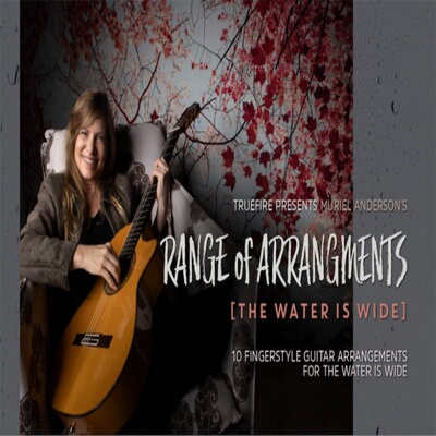 TrueFire Range Of Arrangements The Water Is Wide Muriel Ande