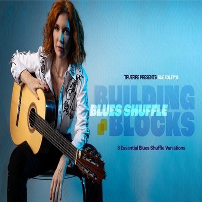 TrueFire Blues Shuffle Building Blocks Sue Foley 布鲁斯吉他