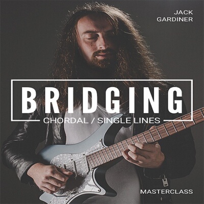 Bridging Chordal Single Lines Masterclass Jack Gardiner 吉他
