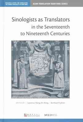 现货【港版】Sinologists as Translators in the Seventeenth to Nineteenth Centuries/WONG, Lawrence Wang-chi & FUEHRER, Ber