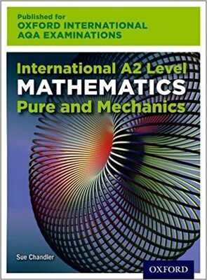 现货【牛津教材原版】Oxford International AQA Examinations: International A2 Level Mathematics Pure and Mechanics