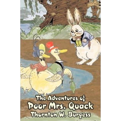 预订不退不换The Adventures of Poor Mrs. Quack by Thornton Burgess, Fiction, Animals, Fantasy & Magic