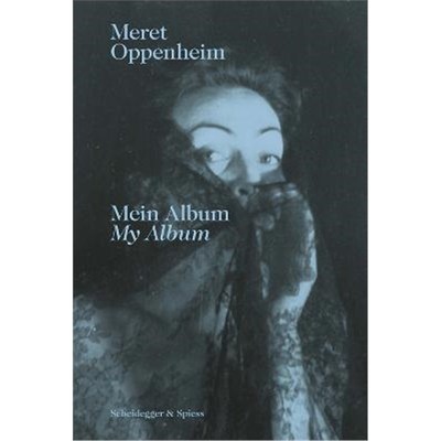 预订Meret Oppenheim - My Album:From Childhood to 1943