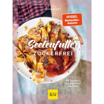 预订【德语】 Seelenfutter zuckerfrei:80 Rezepte, die glücklich machen