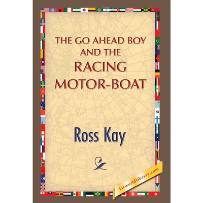 按需印刷The Go Ahead Boy and the Racing Motor-Boat[9781421851259]