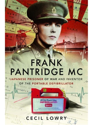 预订不退不换Frank Pantridge: Japanese Prisoner of War and Inventor of the Portable Defibrillator