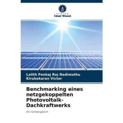 预订【德语】 Benchmarking eines netzgekoppelten Photovoltaik-Dachkraftwerks:Ein Fallvergleich