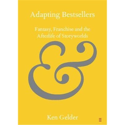 按需印刷Adapting Bestsellers:Fantasy, Franchise and the Afterlife of Storyworlds[9781108731089]