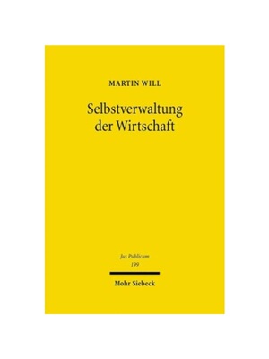 预订不退不换德语Selbstverwaltung der Wirtschaft:Recht und Geschichte der Selbstverwaltung in den Industrie- und Handelsk