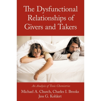 按需印刷The Dysfunctional Relationships of Givers and Takers[9781463424008]