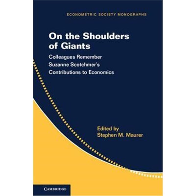 按需印刷On the Shoulders of Giants:Colleagues Remember Suzanne Scotchmer's Contributions to Economics[9781107131163]
